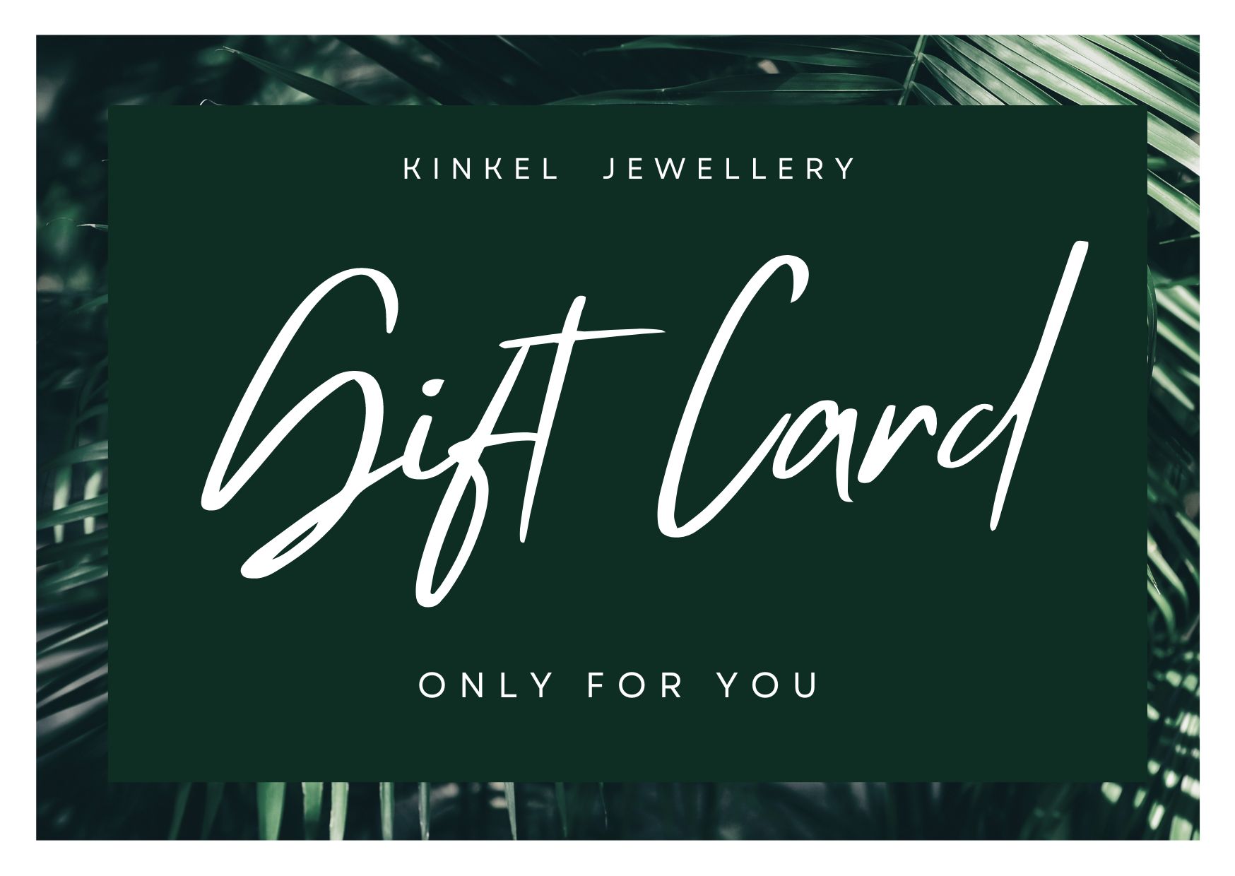 Virtual Gift Cards - Kinkel Jewellery